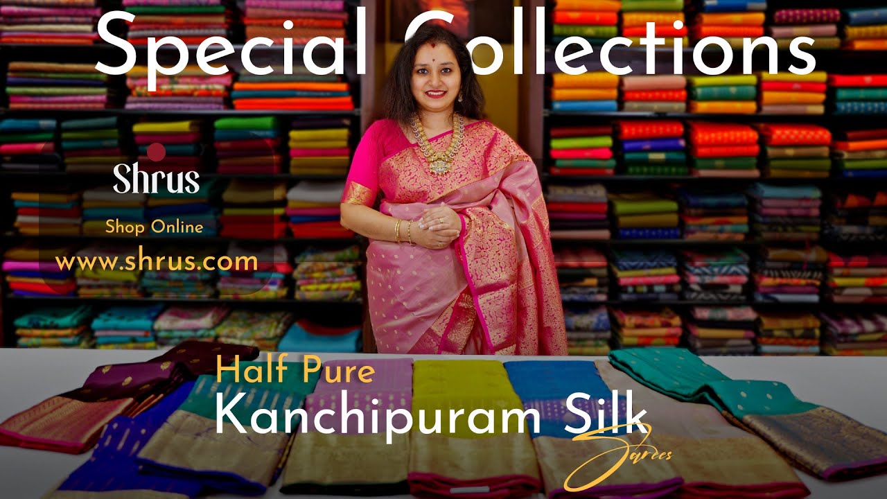 Kanchipuram Silk - Half Pure Sarees | Shrus Special Collection - YouTube