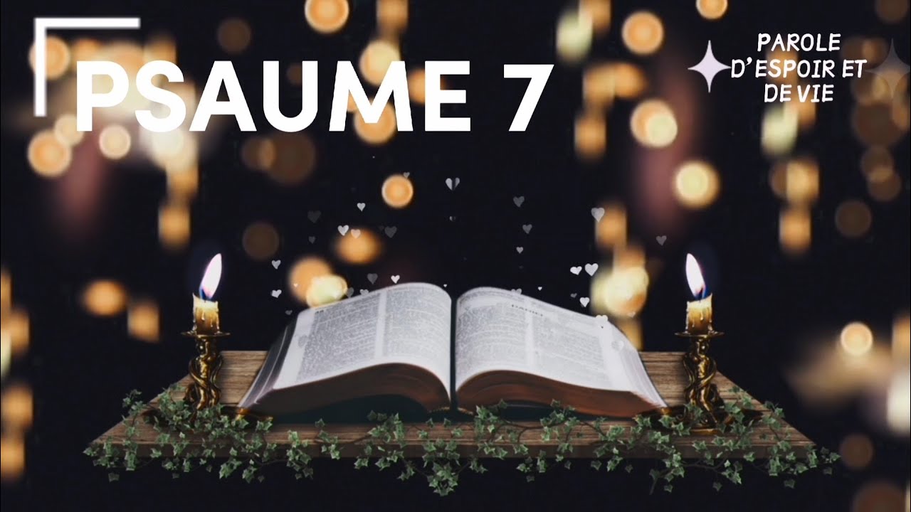 PSAUME 7 accompagné de musique. Psaumes Psaume 7 Psaumes 7 Psaumes ...