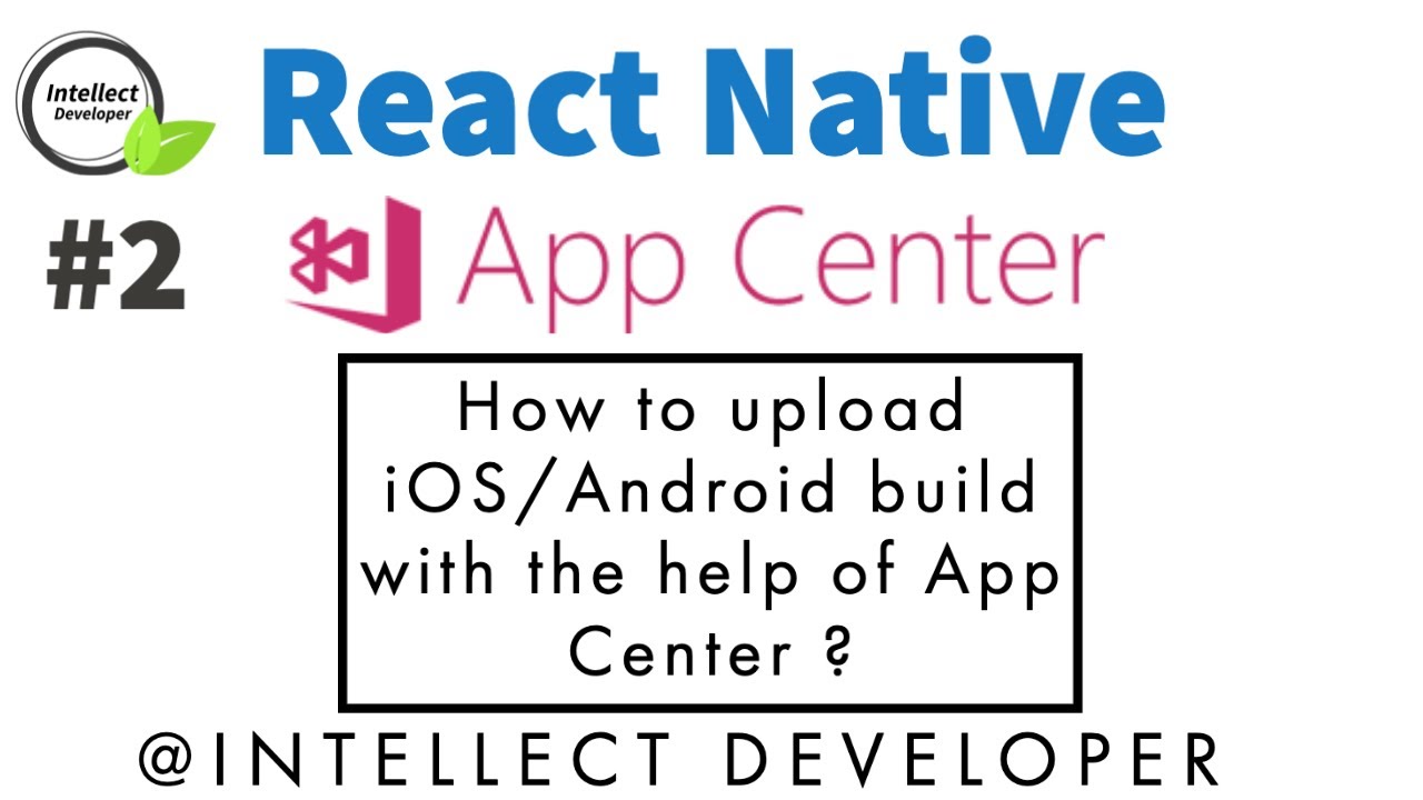 #2 How to Upload iOS/Android build to App Center in React Native || #reactnative #appcenter # ...
