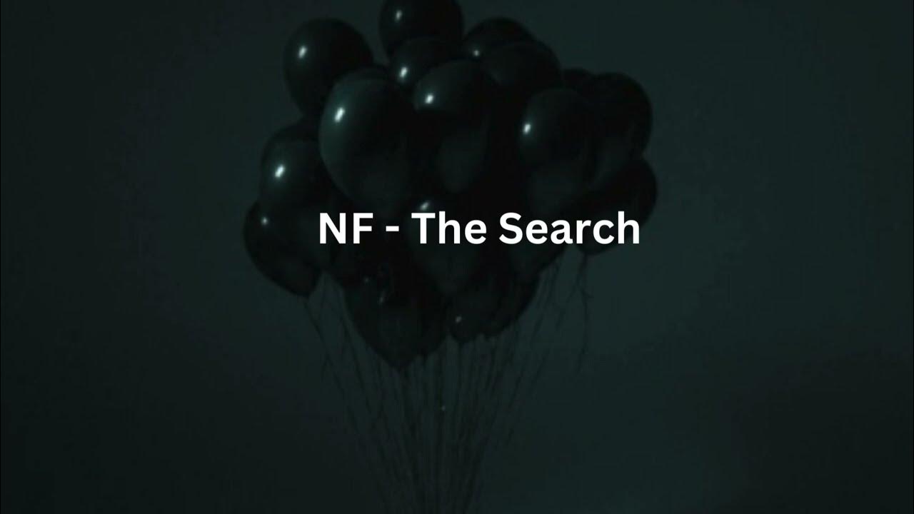 NF - The Search (Lyrics) - YouTube