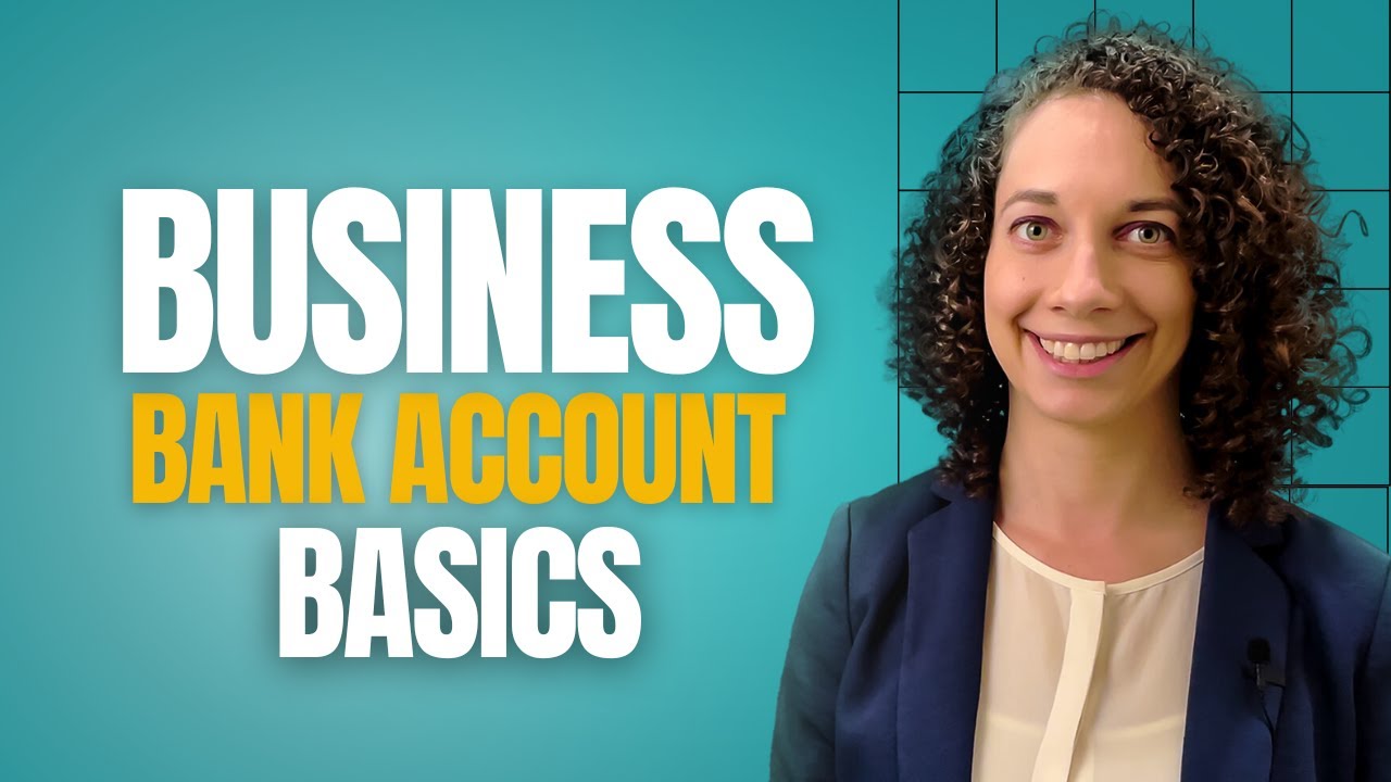Business Bank Account Basics - YouTube