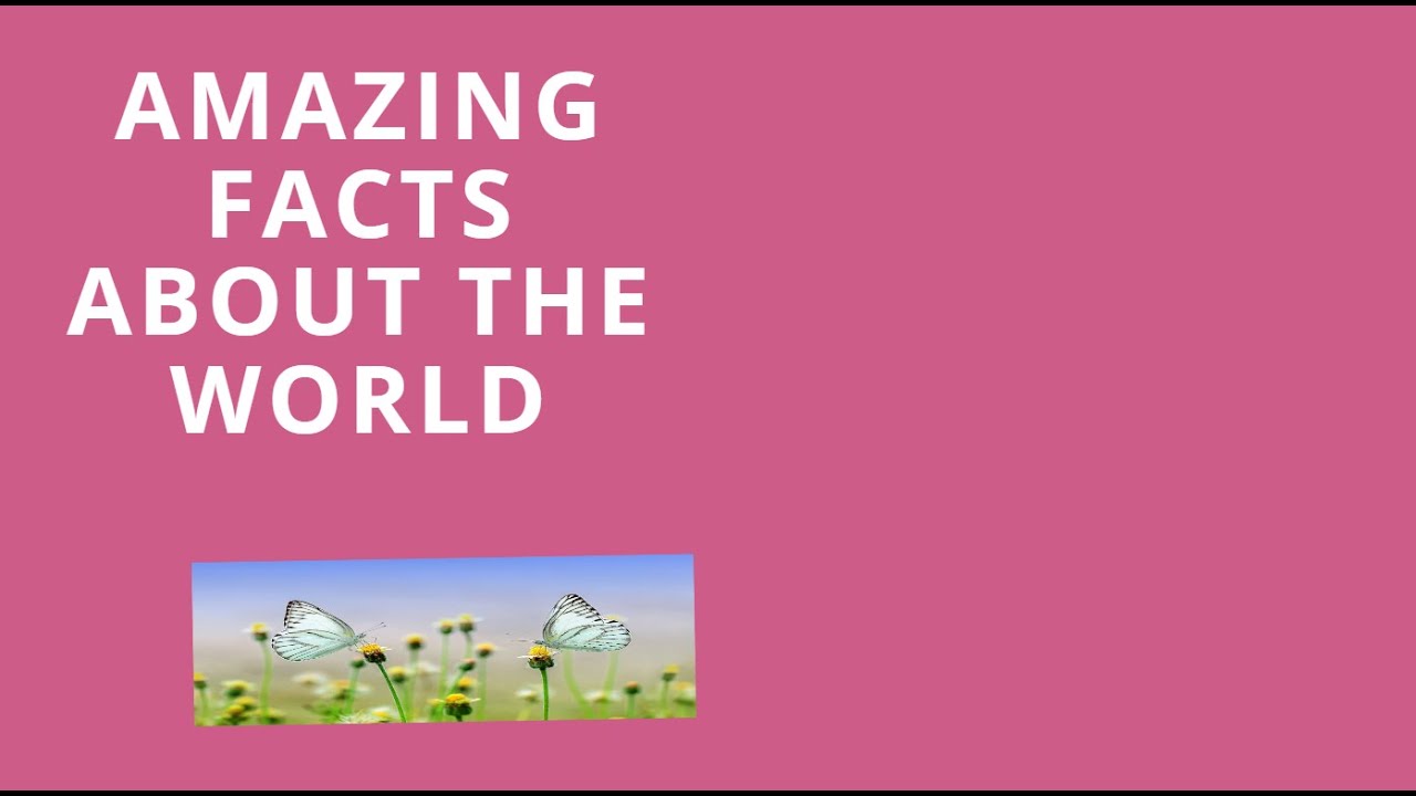 Amazing Facts About The World Very Interesting Facts Facts that amazing-facts-about-the-world-very-interesting-facts-facts-that