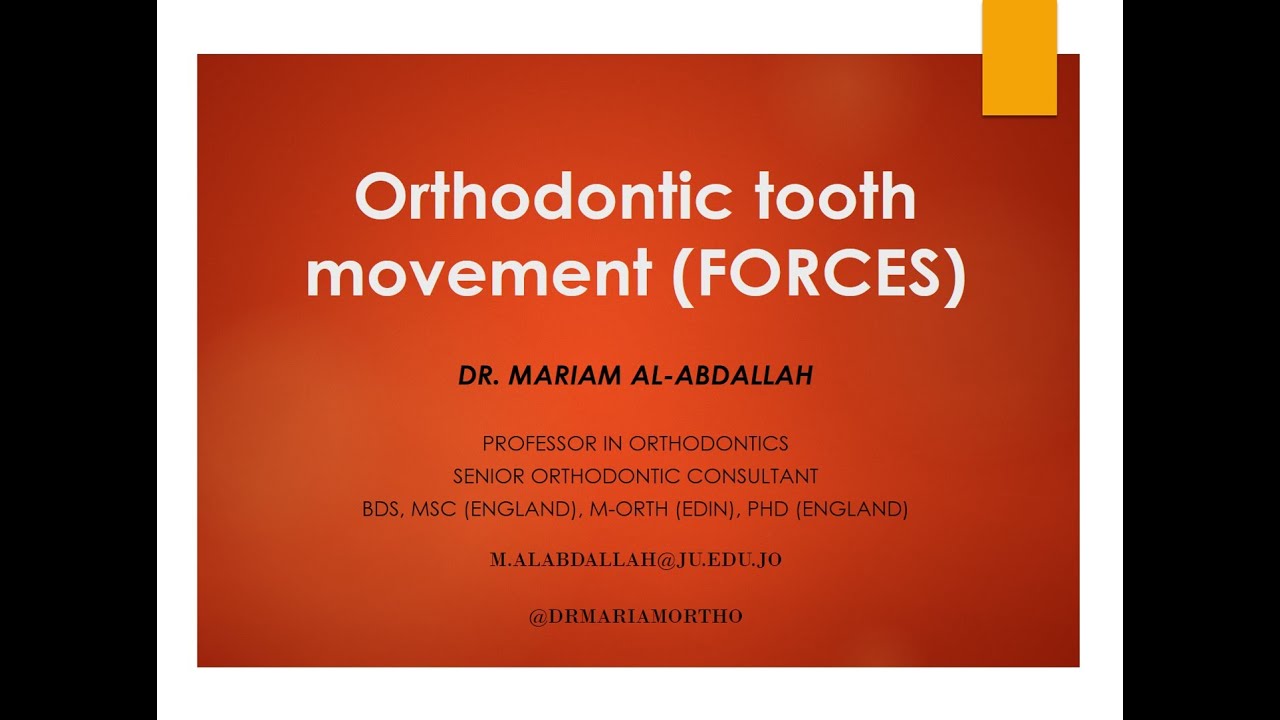 Dr. Mariam Mechanics of Orthodontic Tooth movement - YouTube