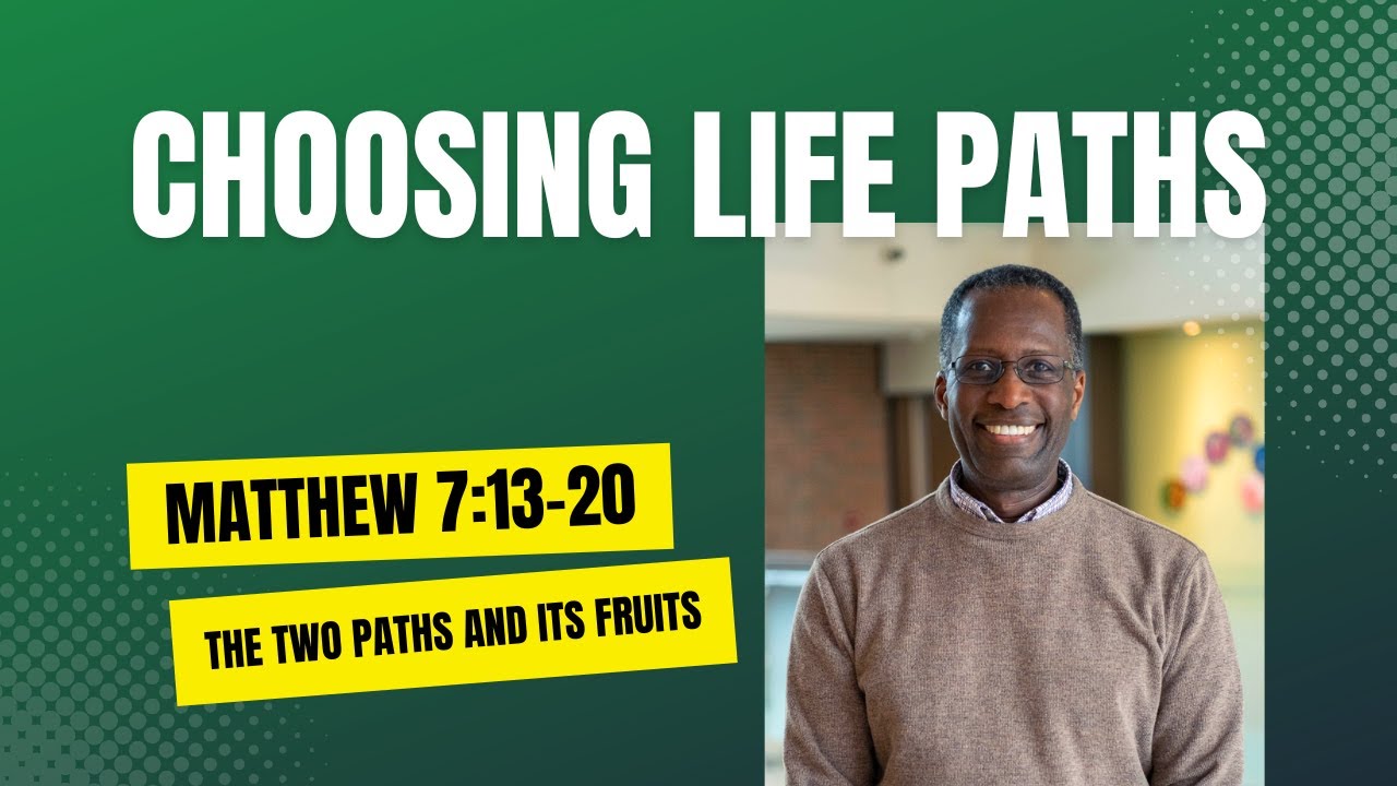 Matthew 7:13-20 - Choosing Life Paths - YouTube
