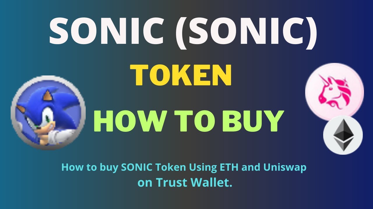 How to Buy SONIC (SONIC) Token Using ETH and UniSwap On Trust Wallet ...