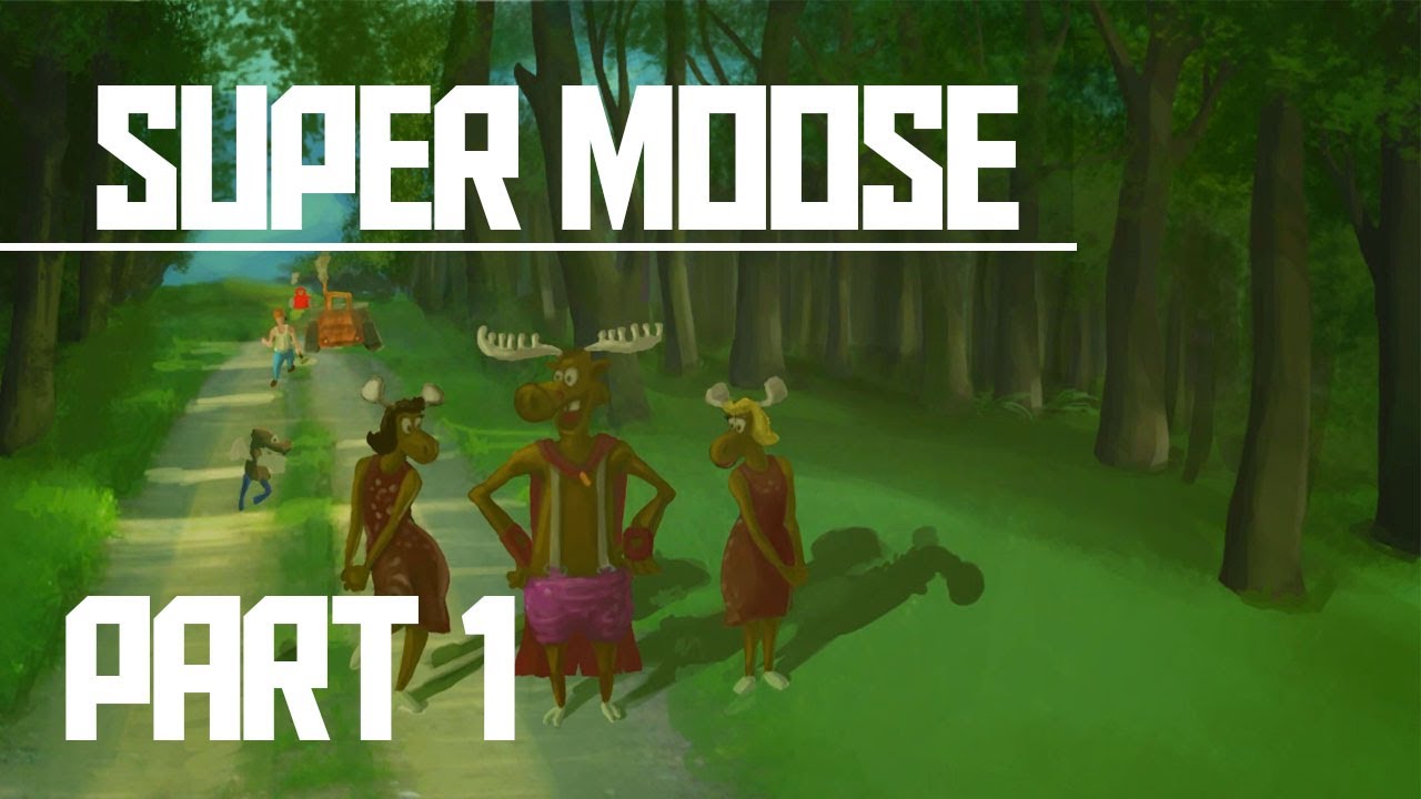 Super Moose: Part 1, Supermoose to the Rescue - YouTube