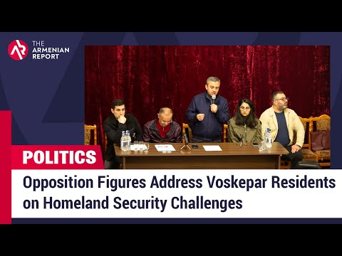 Opposition Figures Address Voskepar Residents on Homeland Security Challenges