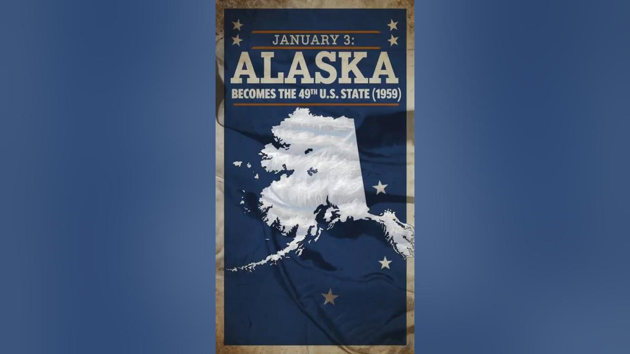 January 3: Alaska Becomes the 49th U.S. State (1959) - YouTube