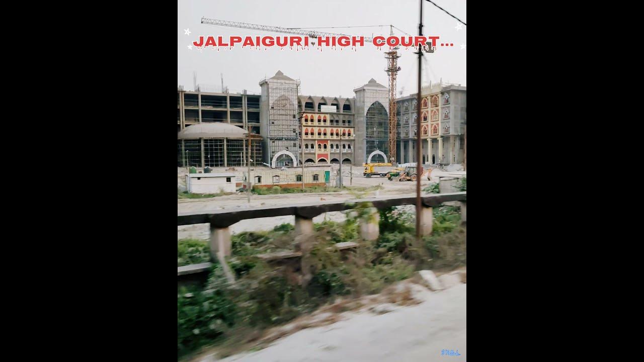 Jalpaiguri high court... - YouTube
