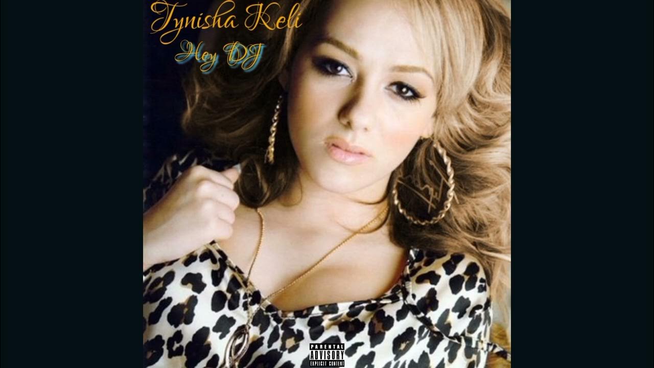 Tynisha Keli - Hey DJ - YouTube