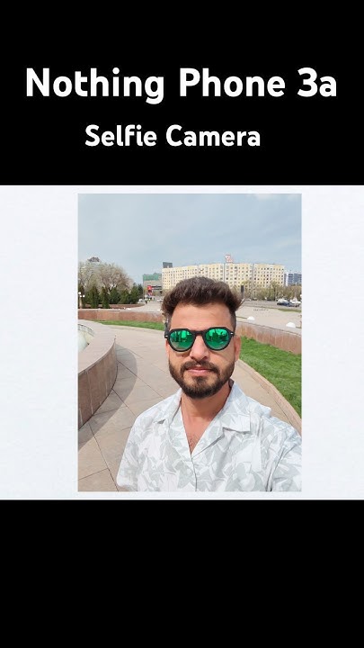Nothing Phone 3a Selfie camera review #nothingphone3a - YouTube