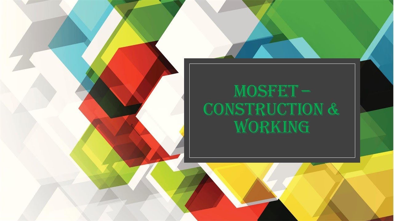 MOSFET Construction and working with animation for easy understanding ...
