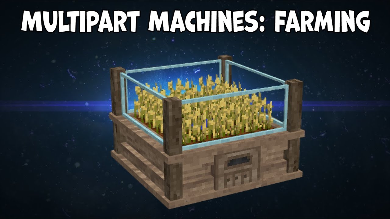 ЛУЧШИЙ МОД ДЛЯ ФЕРМЕРСТВА | Краткий обзор мода Multipart Machines ...