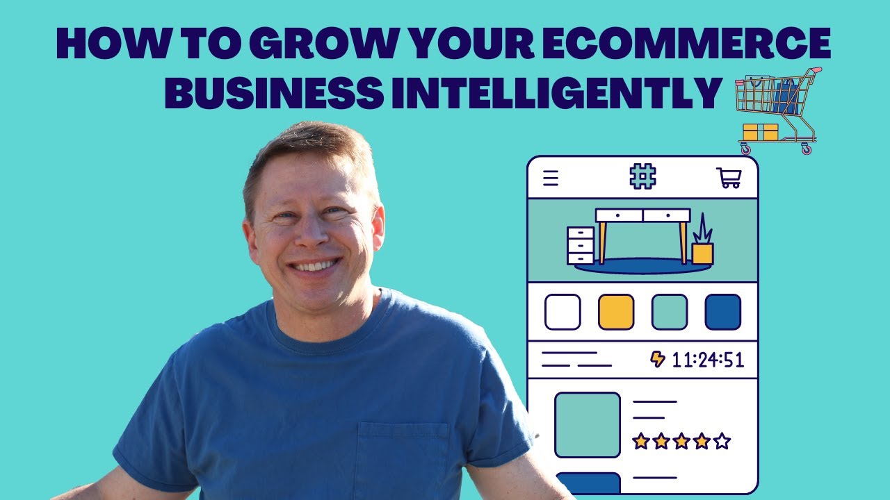 How To Grow Your Ecommerce Business Intelligently Youtube