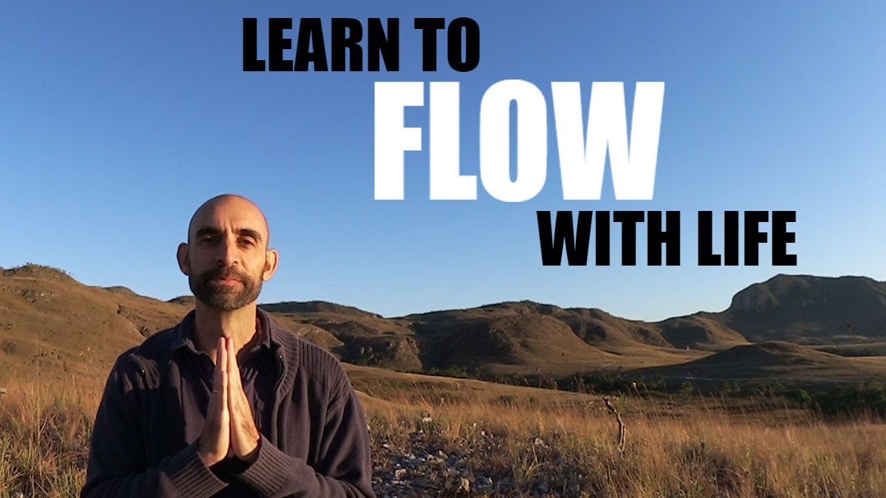 Learn to Flow With Life - YouTube