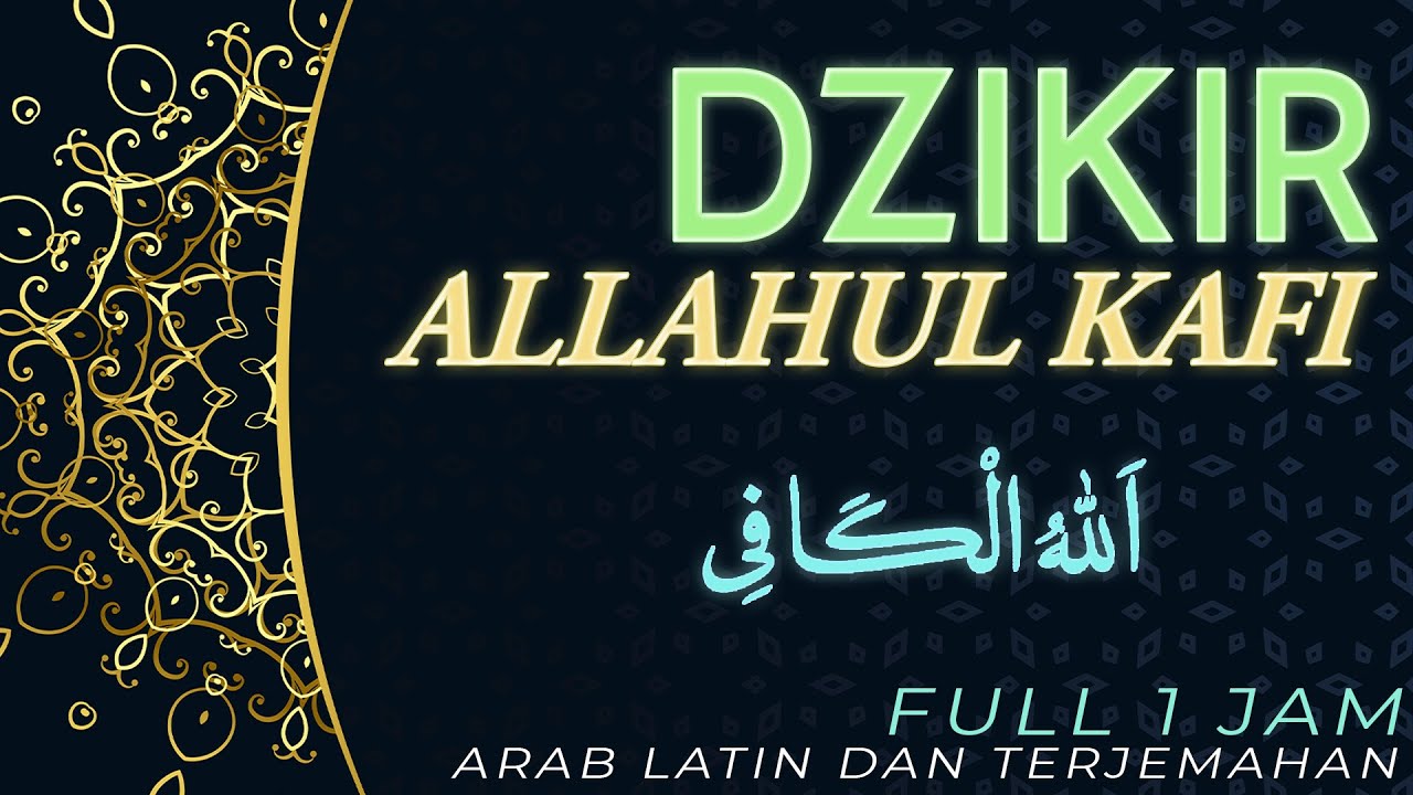 Dzikir Allahul Kafi Tanpa Musik || Lengkap dengan Teks Arab, Latin dan Terjemahan - An Nafi ...