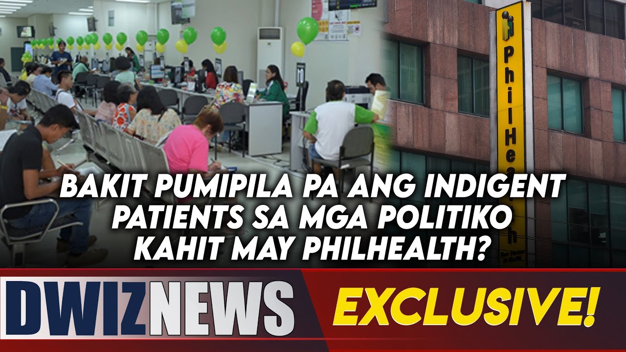BAKIT PUMIPILA PA SA MGA POLITIKO ANG INDIGENT PATIENTS NA NAGHUHULOG ...