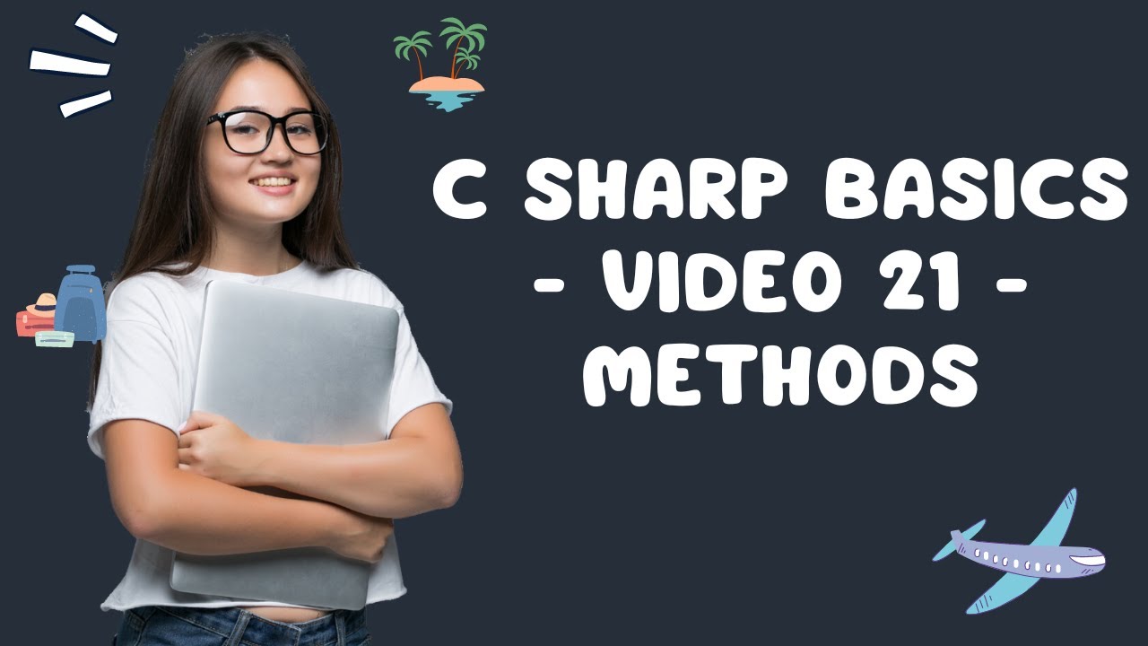 C Sharp Basics Video 21 Methods Youtube