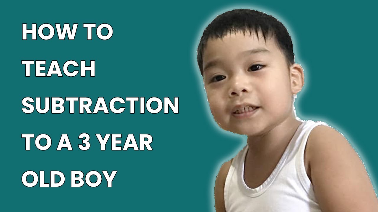 HOW TO TEACH SUBTRACTION TO A 3 YEAR OLD BOY YouTube how-to-teach-subtraction-to-a-3-year-old-boy-youtube