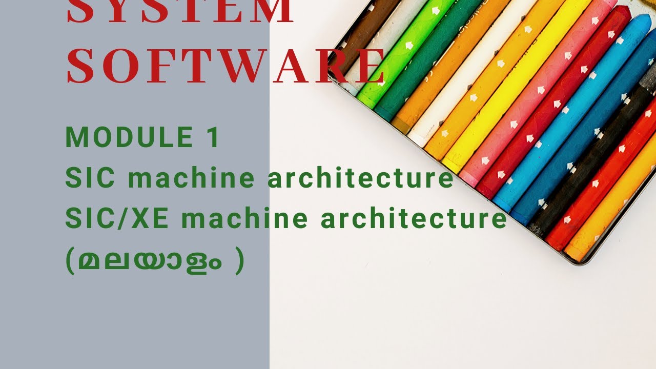 SIC and SIC/XE machine architecture(Module1 KTU) - YouTube