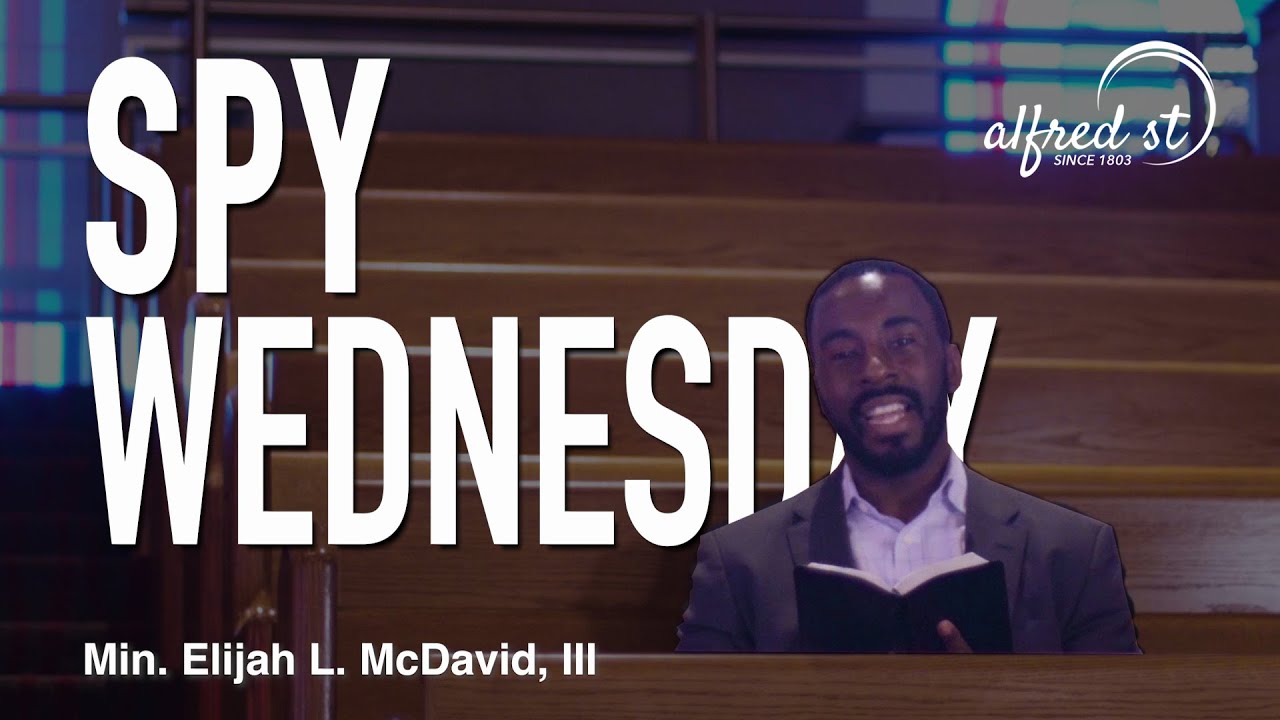 Holy Week Devotional | Spy Wednesday | April 8, 2020 | Min. Elijah L ...