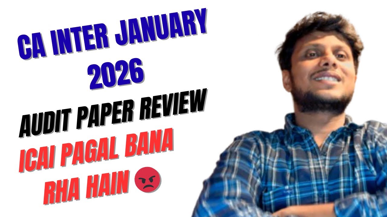 CA Inter January 2026 Audit paper Review | ICAI Pagal bana rha hain 😡 ...