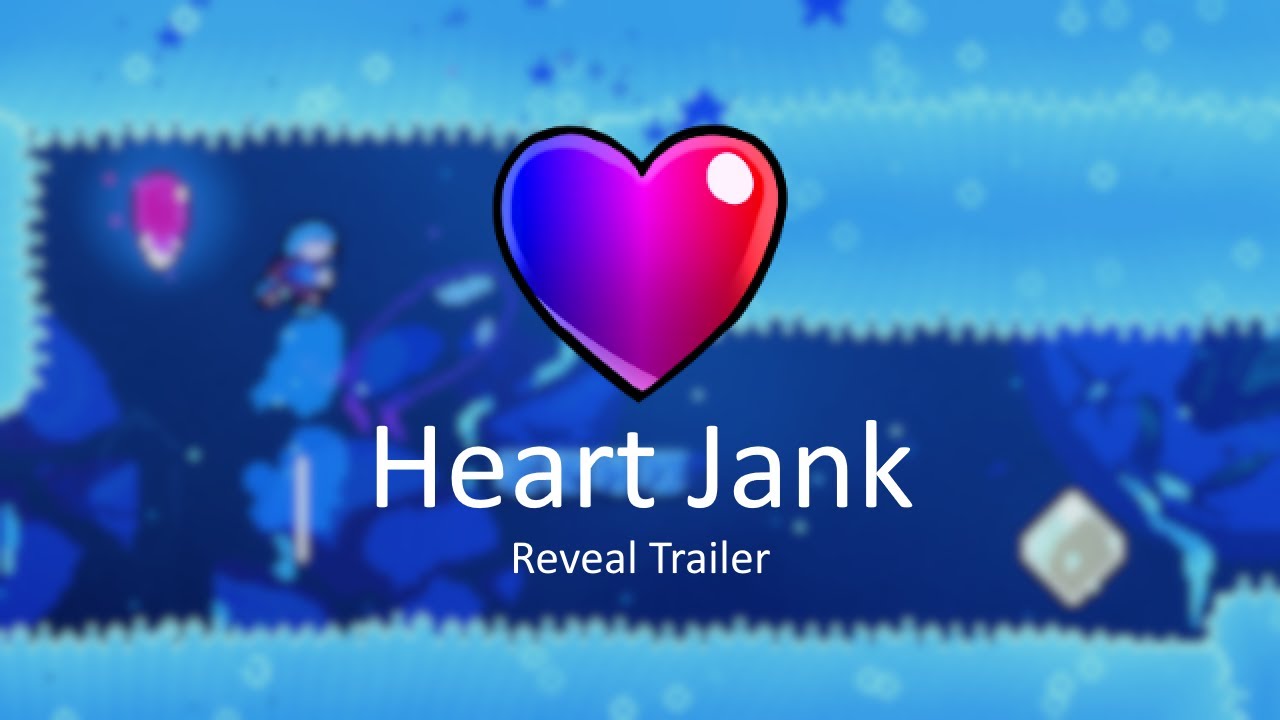 Heart Jank Reveal Trailer - YouTube