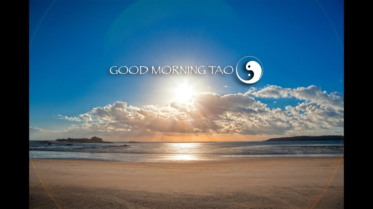 Good Morning Tao - YouTube