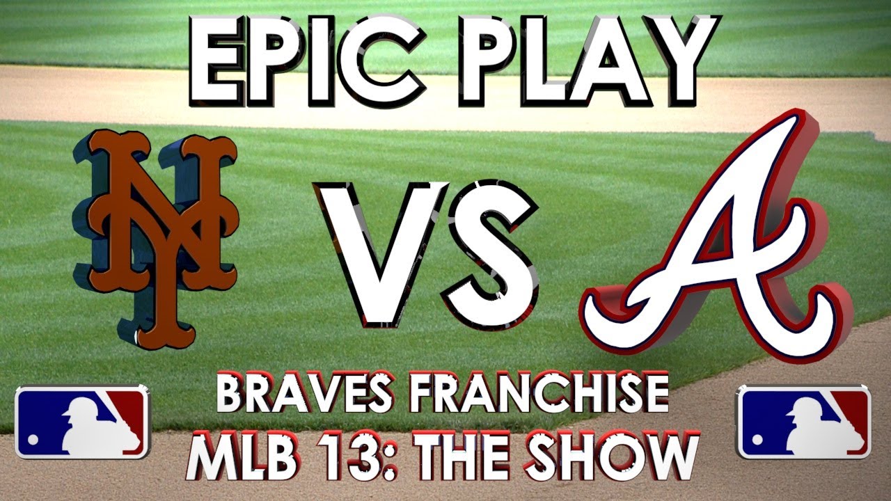 EPIC PLAY! - New York Mets vs Atlanta Braves - Franchise Mode - EP 16 ...