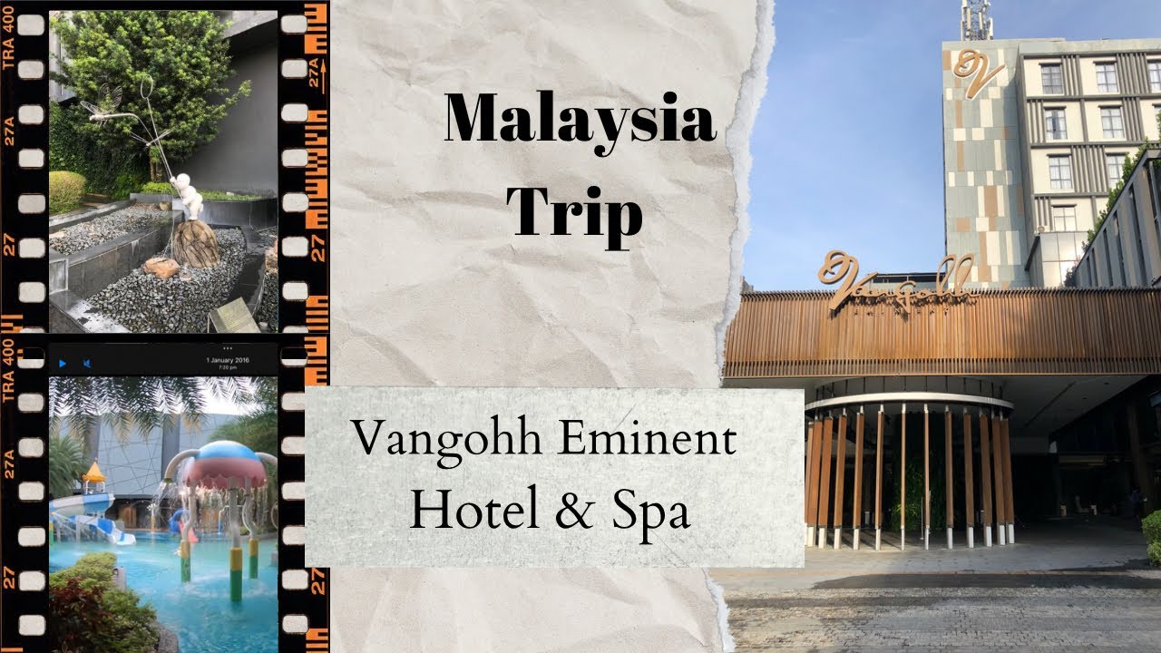 Malaysia- Vangohh Eminent Hotel & Spa - YouTube