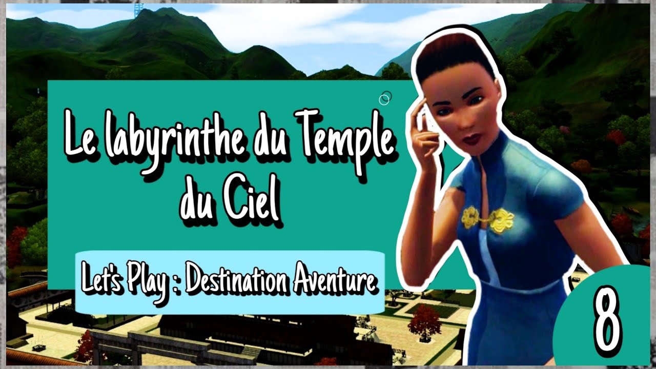 Le labyrinthe du Temple du Ciel || Sims 3 Destination Aventure (re ...