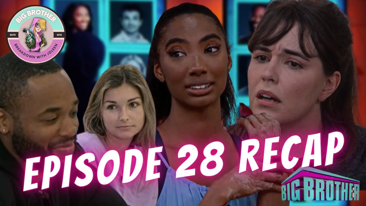 BB24 Episode 28 RECAP | #bb24 | BB Breakdown With Joleen | # ...