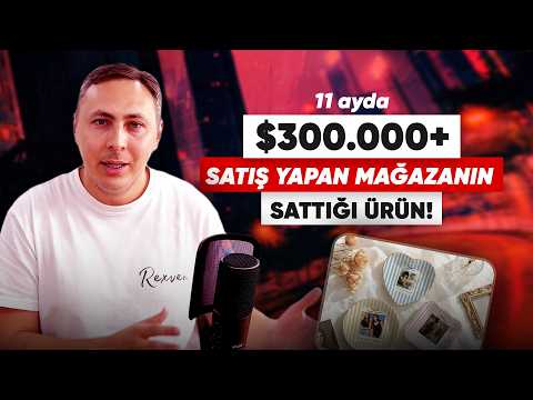 11 ayda 15.175 satış yapan mağazanın sattığı ürünü gösteriyorum!