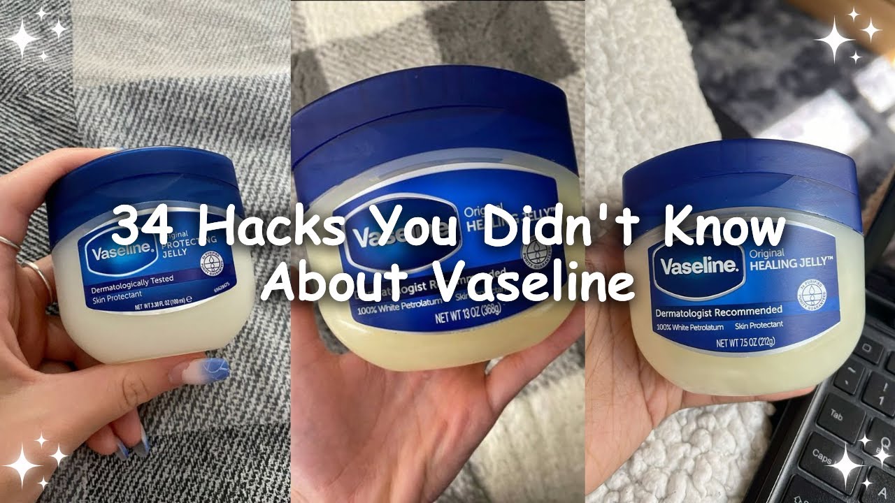 34 Ways Vaseline Will Change Your Life (You’re Applying It Wrong ...