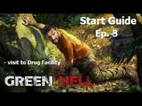 Green Hell 2025. Start Guide. Ep3. Heading to the Drug Facility for a map. - YouTube