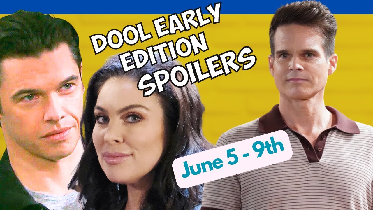 Days of our Lives Early Edition Spoilers: June 5th-9th, 2023 #dool ...