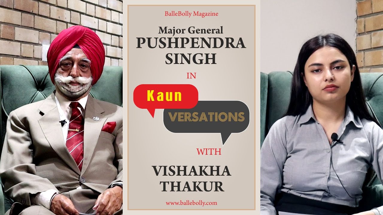 Maj Gen Pushpendra Singh in Kaun Versations with Vishakha Thakur ...
