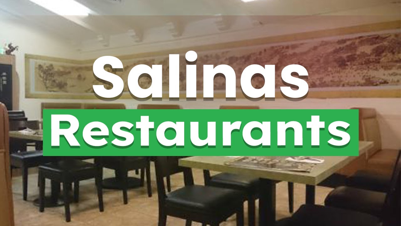 Top 10 Best Restaurants to Visit in Salinas, California | USA - English ...