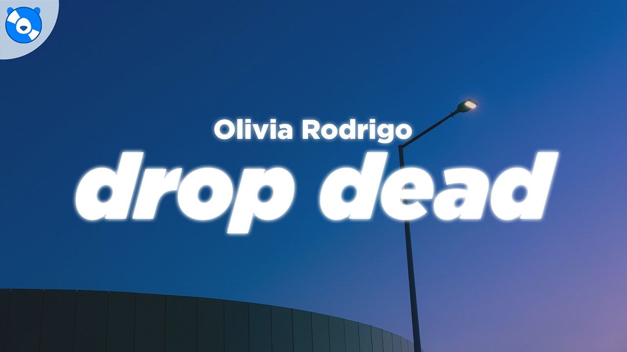 Olivia Rodrigo - drop dead (Clean - Lyrics) - YouTube