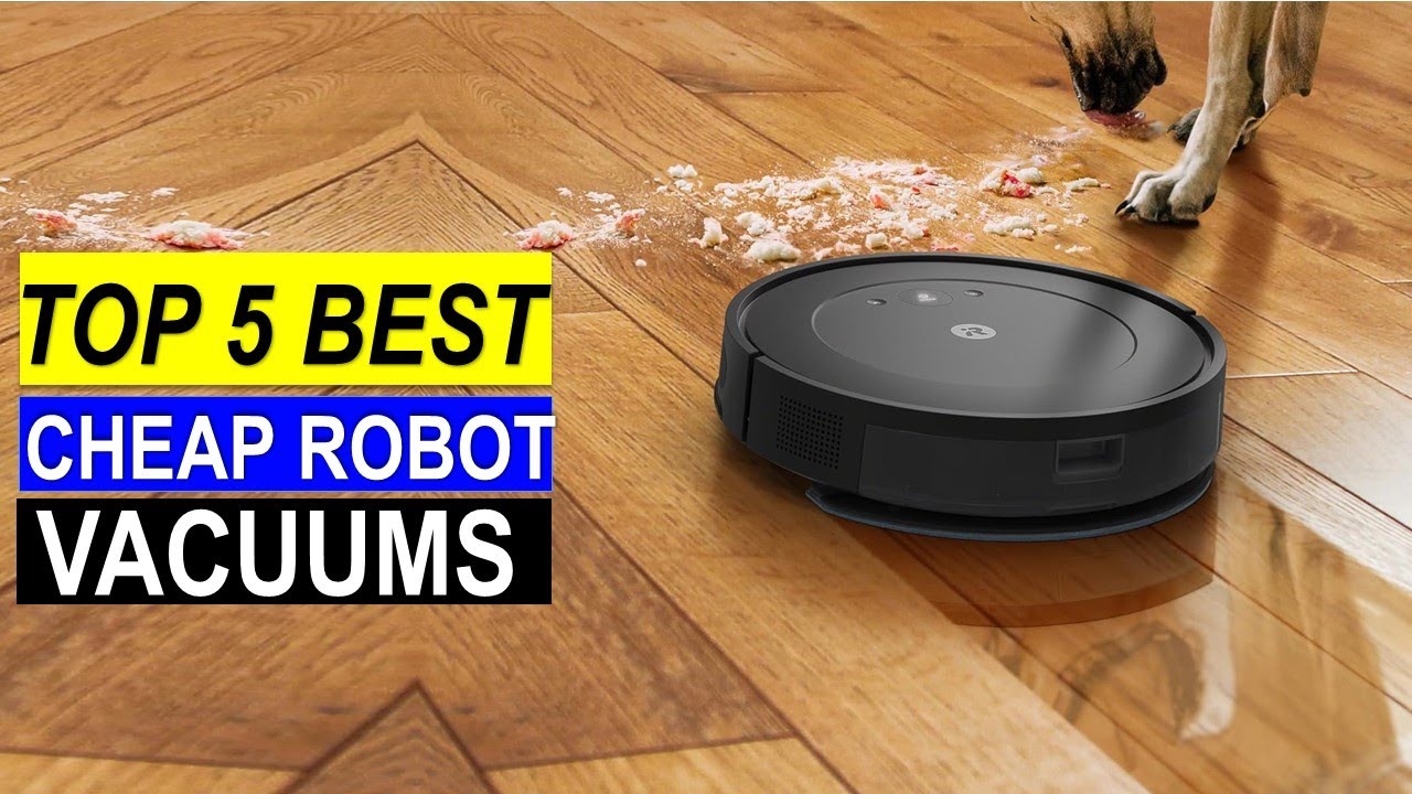 Top 5 Cheap Robot Vacuums of 2024 - Best Cheap Robot Vacuums You Can ...