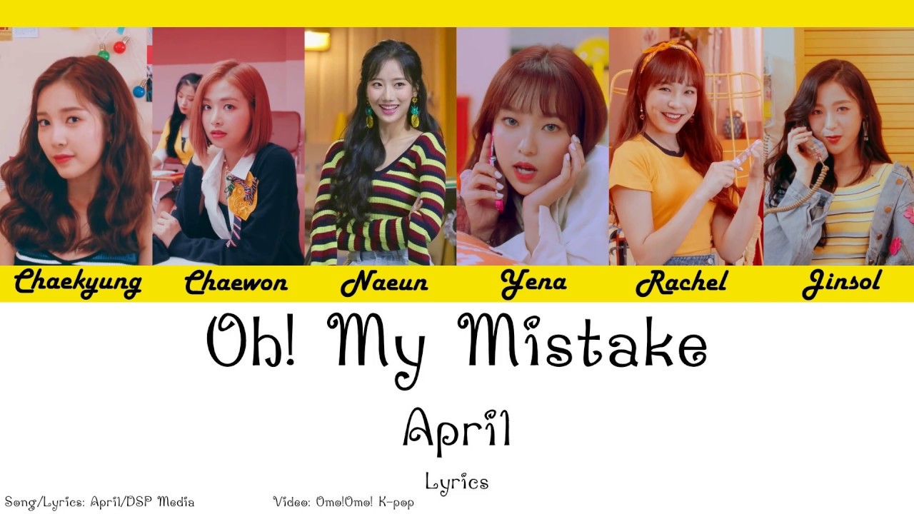 April - Oh! My Mistake Lyrics (Han/Rom/Eng) - YouTube