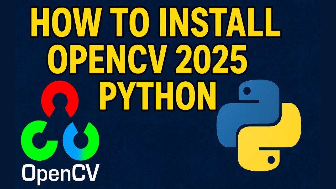 How to Install OpenCV with latest Python on Windows 10 /11 [ 2025 ...