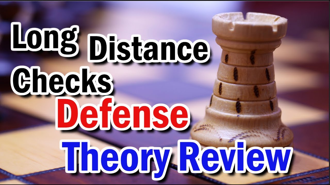 Beginner to master course - Long Distance Checks Defense - Theory ...