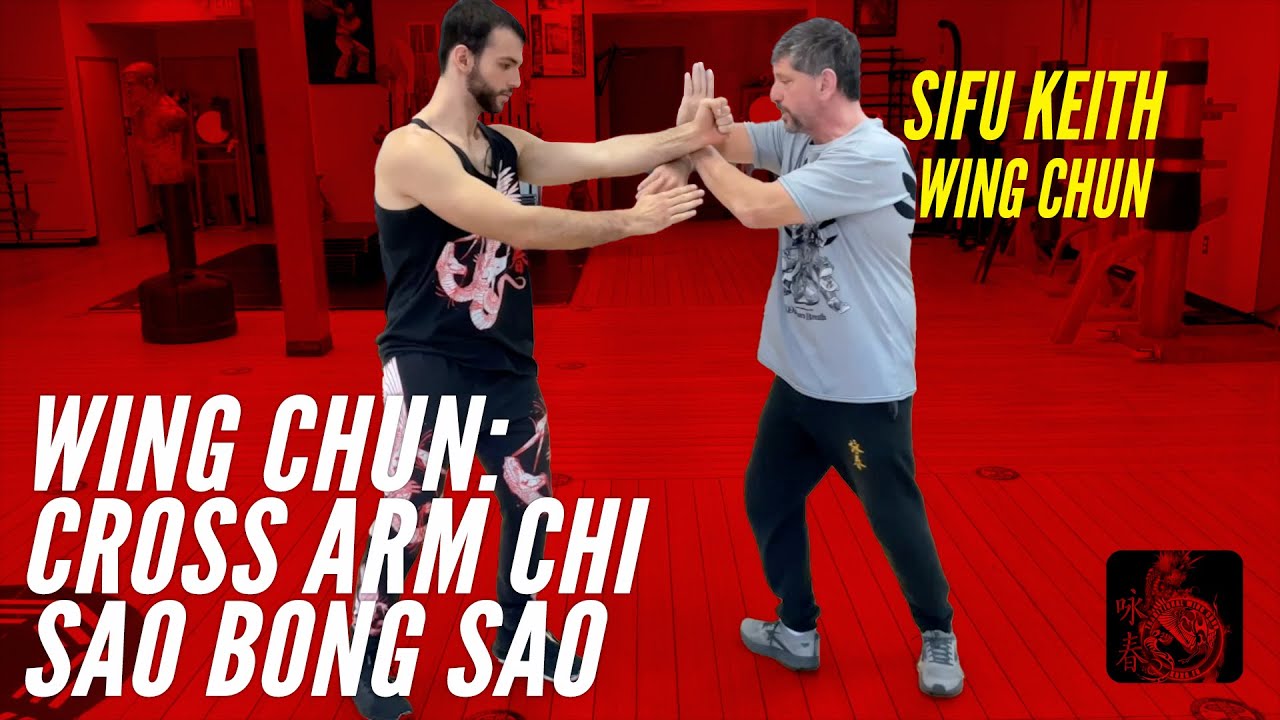 Wing Chun: Cross Arm Chi Sao Bong Sao - YouTube
