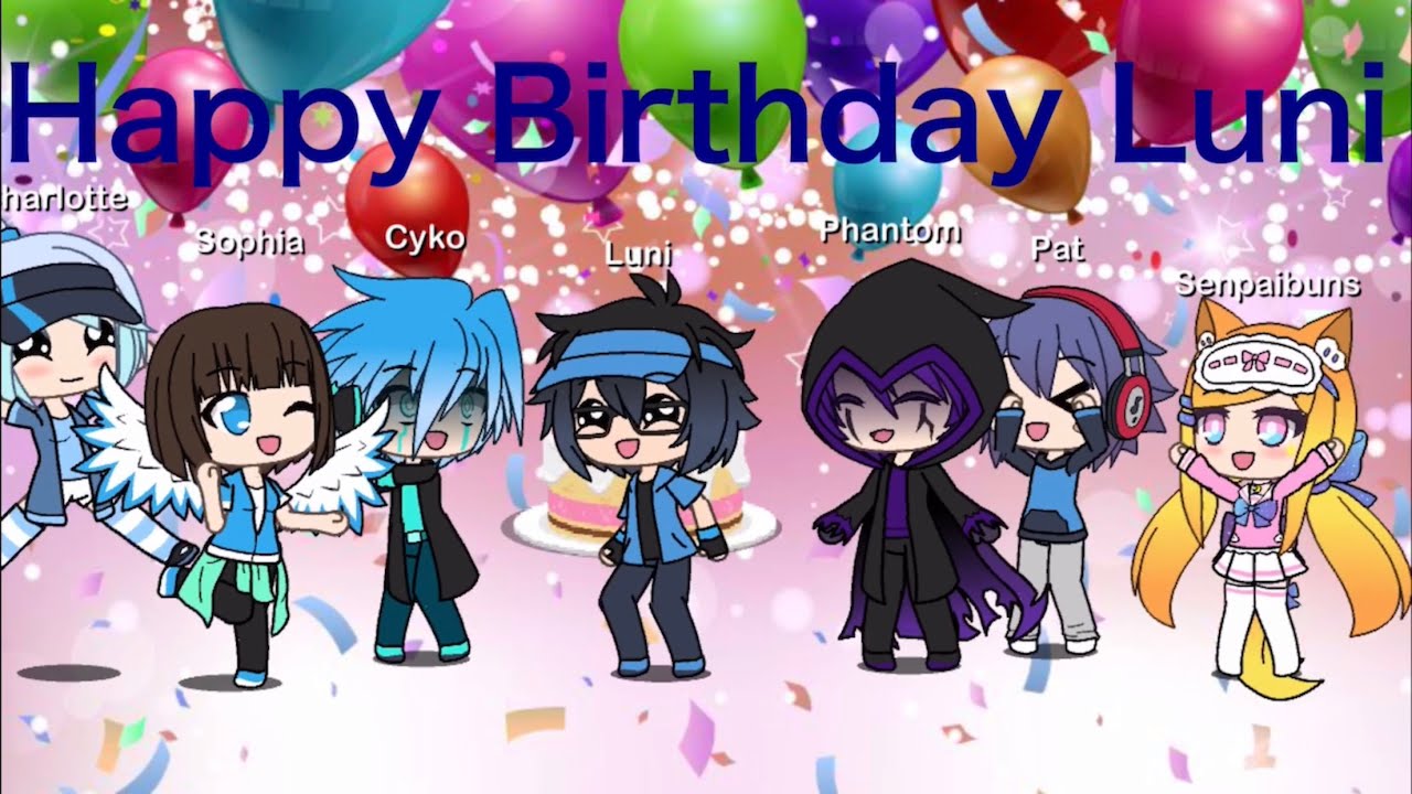 HAPPY BIRTHDAY LUNI!! 😄😄💙💙🎉🎊 - YouTube
