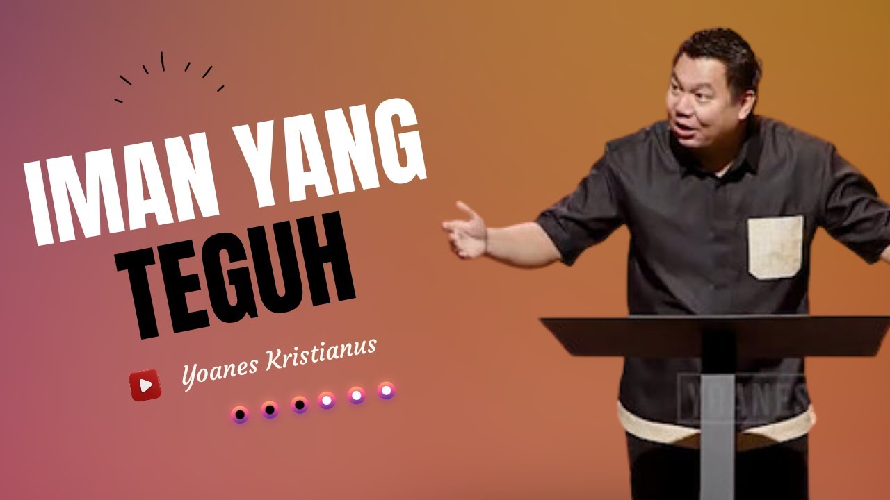 Iman Yang Teguh - Yoanes Kristianus - YouTube