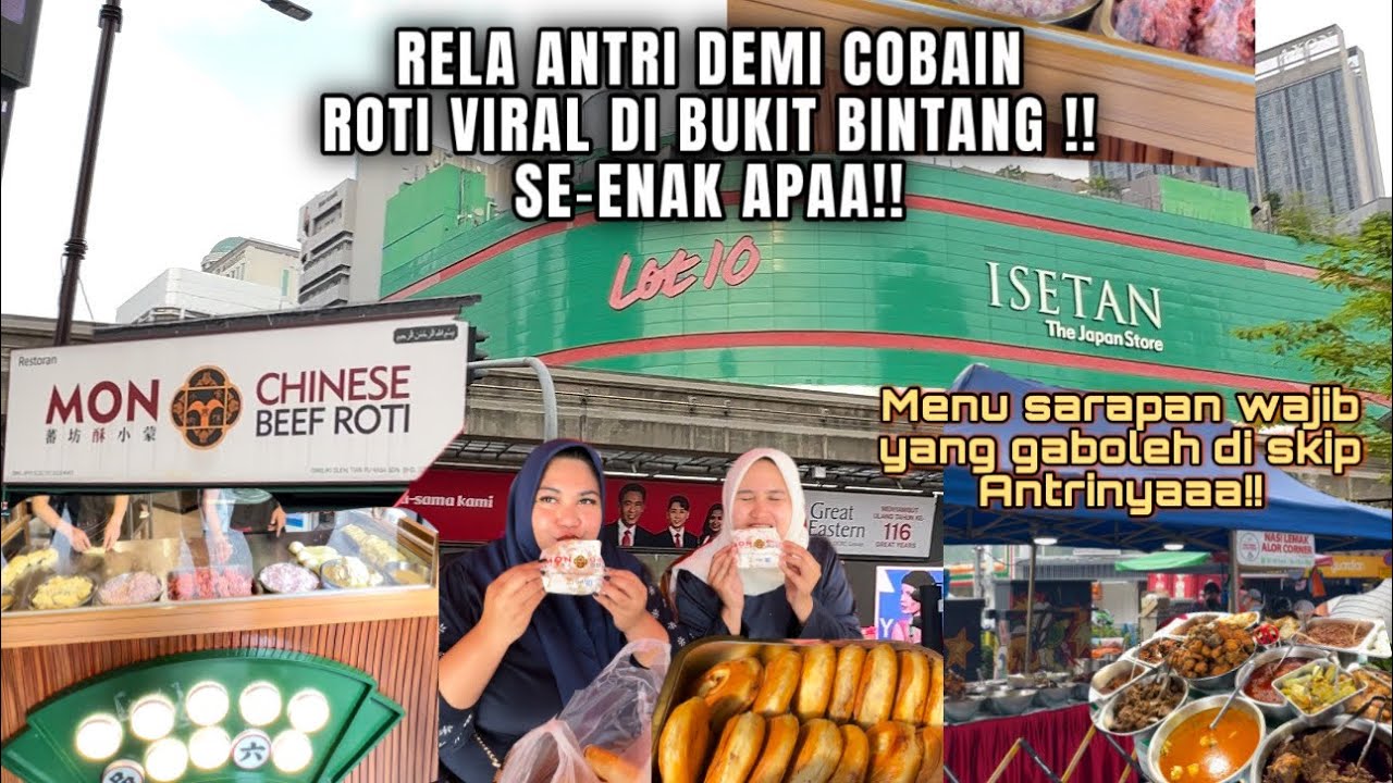 RELA ANTRI DEMI COBAIN ROTI VIRAL DI BUKIT BINTANG!! MON CHINESE BEEF ...