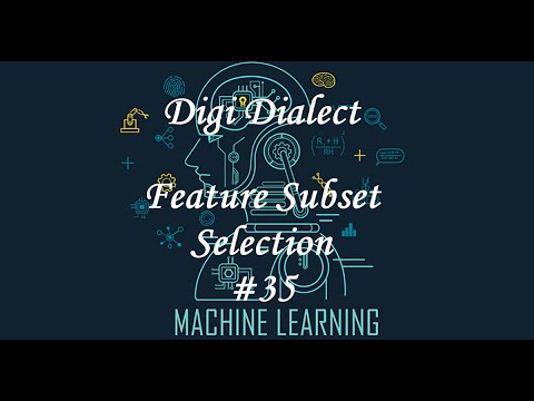 Lecture 35 | Part 1 | Feature Subset Selection - YouTube