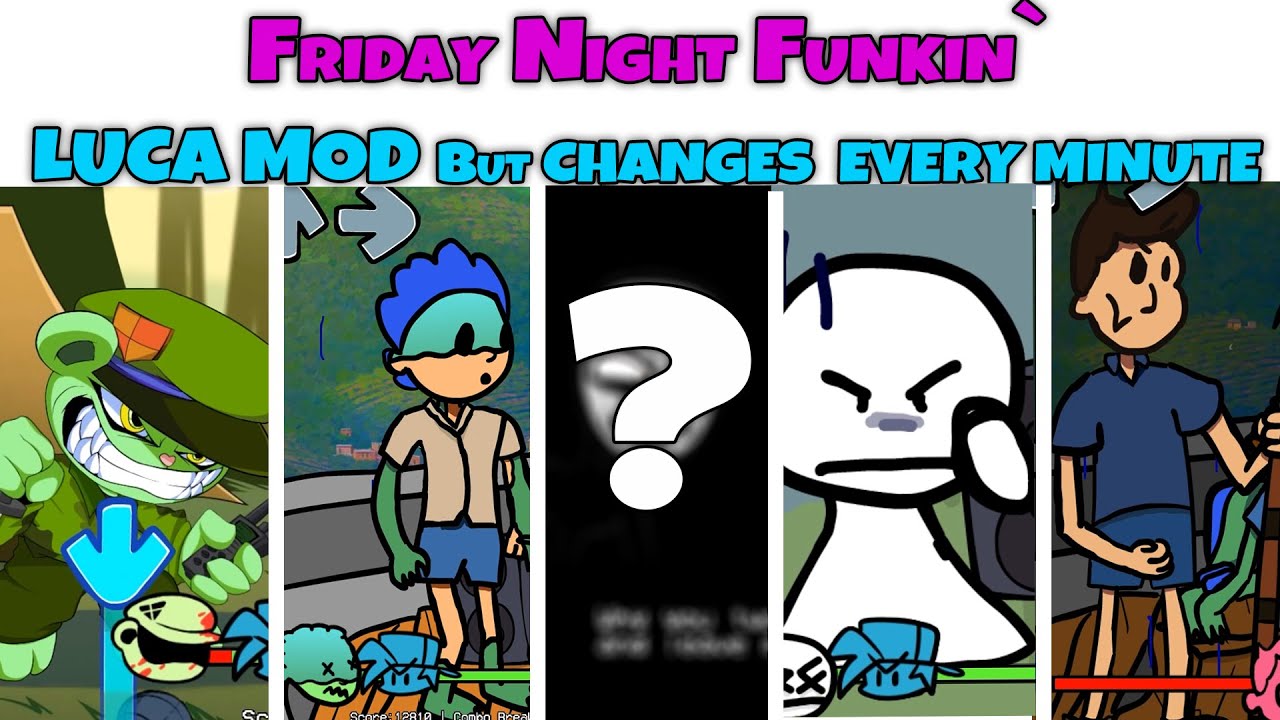 Friday Night Funkin LUCA MOD But Mod CHANGES EVERY 1 MINUTE - YouTube