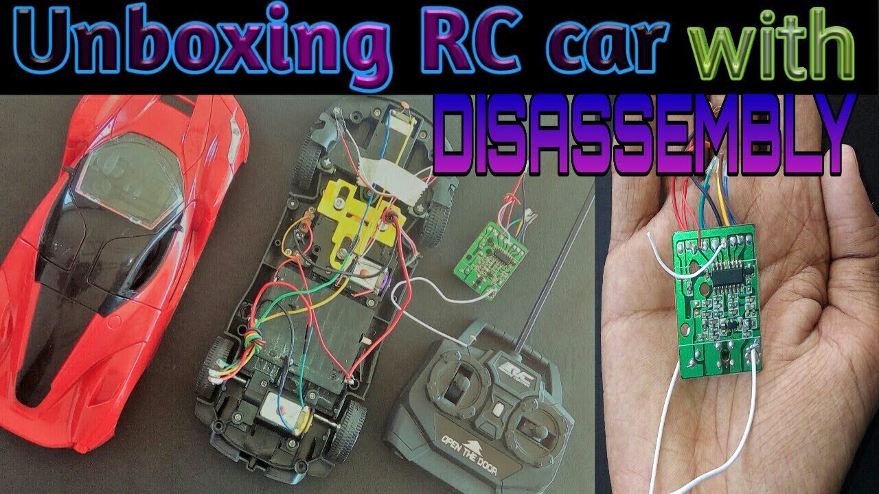 Unboxing and Dissasemble remote control car | Whats inside RC car ...